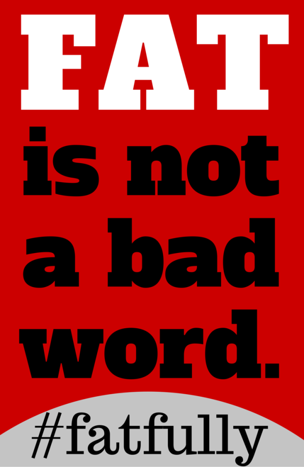 FAT, the Other F-word